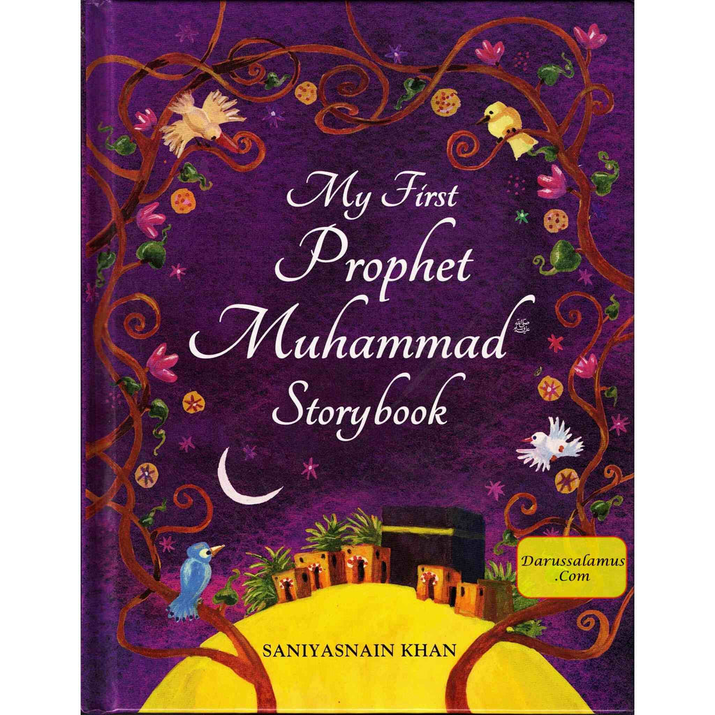 My First Prophet Muhammad Storybook Hardcover By Saniyasnain – DARUSSALAM US