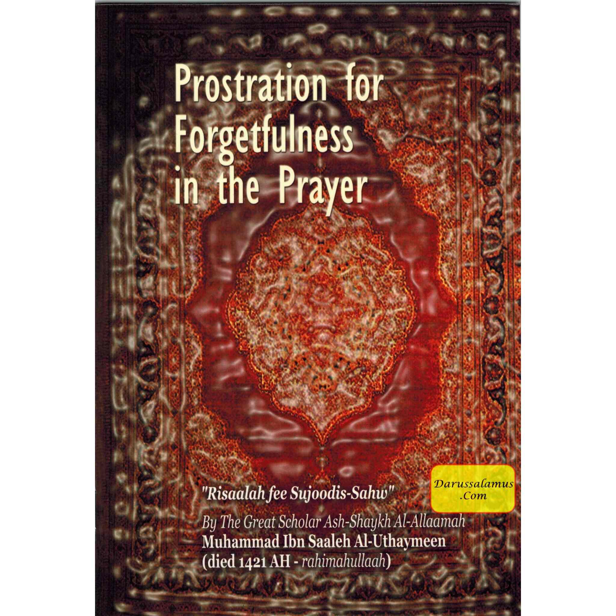 Prostration For Forgetfulness In The Prayer Saaleh Uthaymeen Prostration For Forgetfulness In The Prayer Saaleh Uthaymeen
