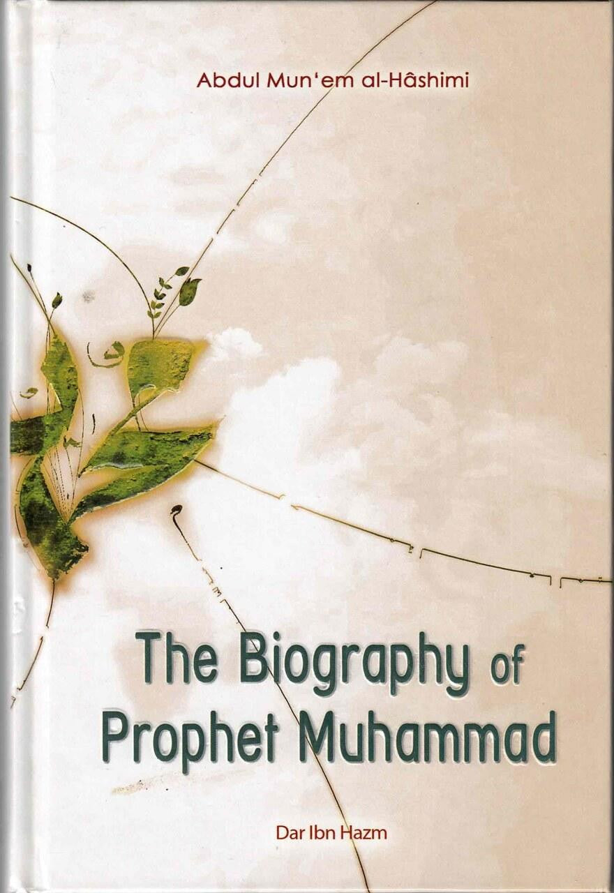 The Biography of Prophet Muhammad By Abdul Munem Al Hashimi – DARUSSALAM US