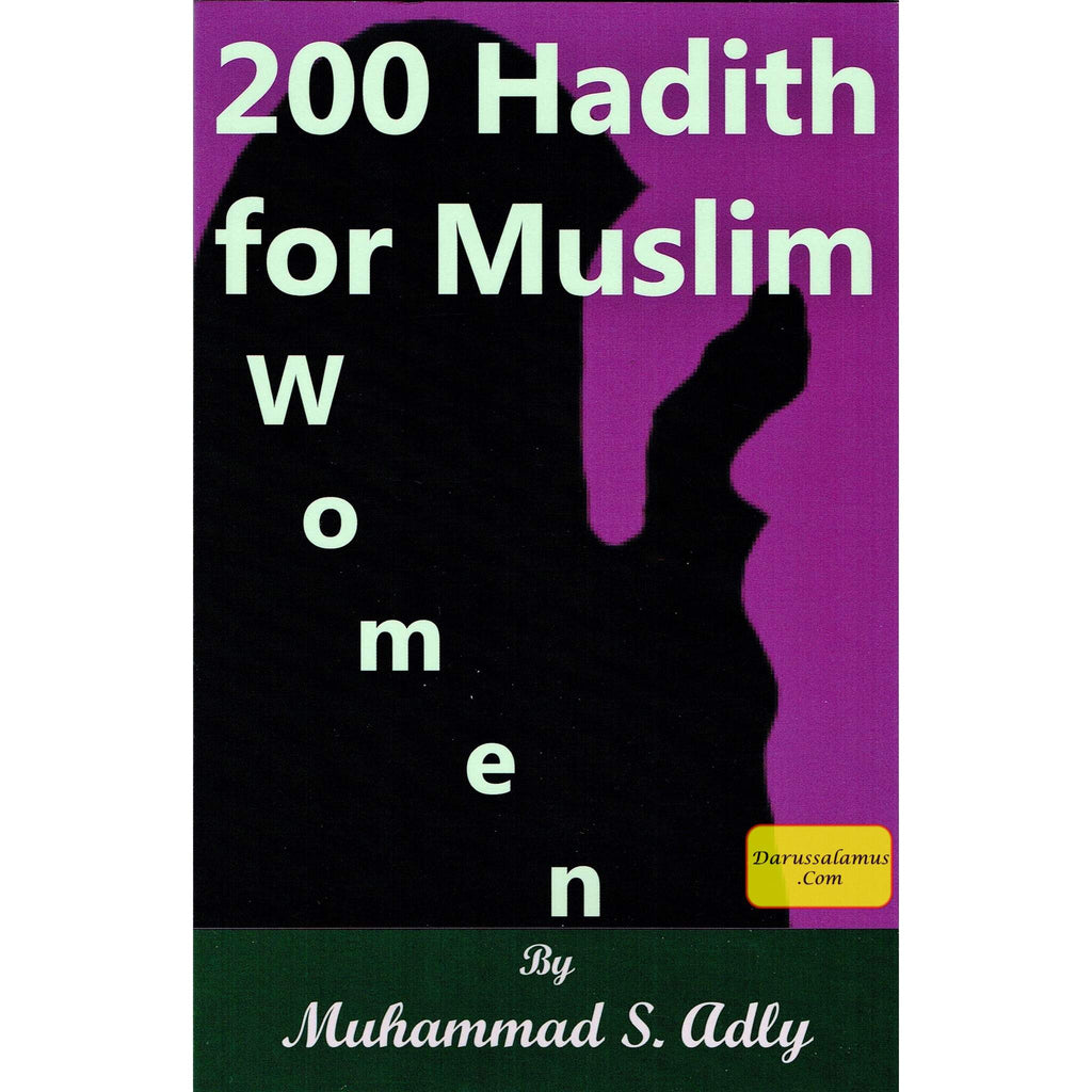 200 Hadith For Muslim Women By Muhammad S.Adly, – DARUSSALAM US