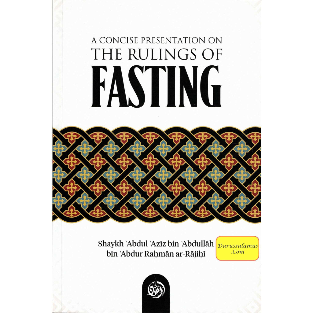 A Concise Presentation on the Rulings of Fasting Abdul Azīz – DARUSSALAM US