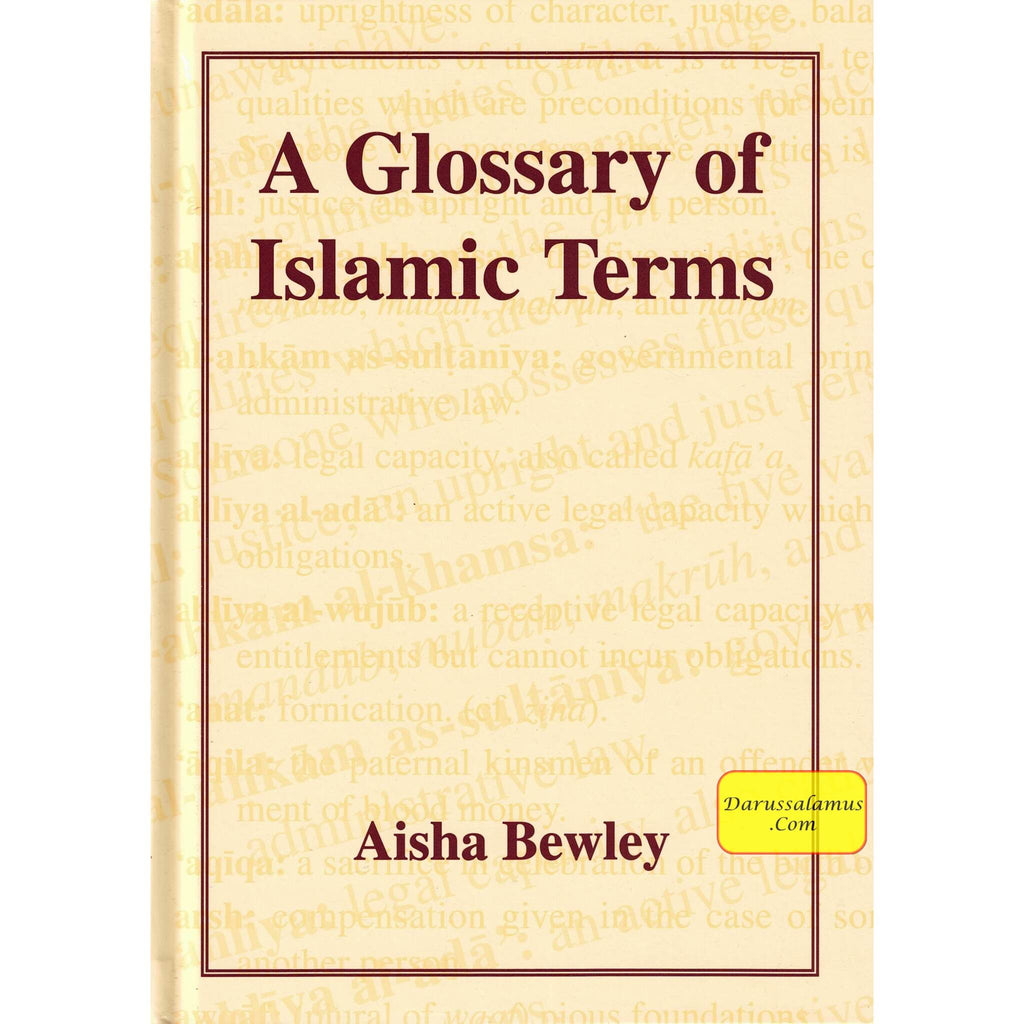 A Glossary of Islamic Terms By Aisha Bewley 9781897940785 – DARUSSALAM US