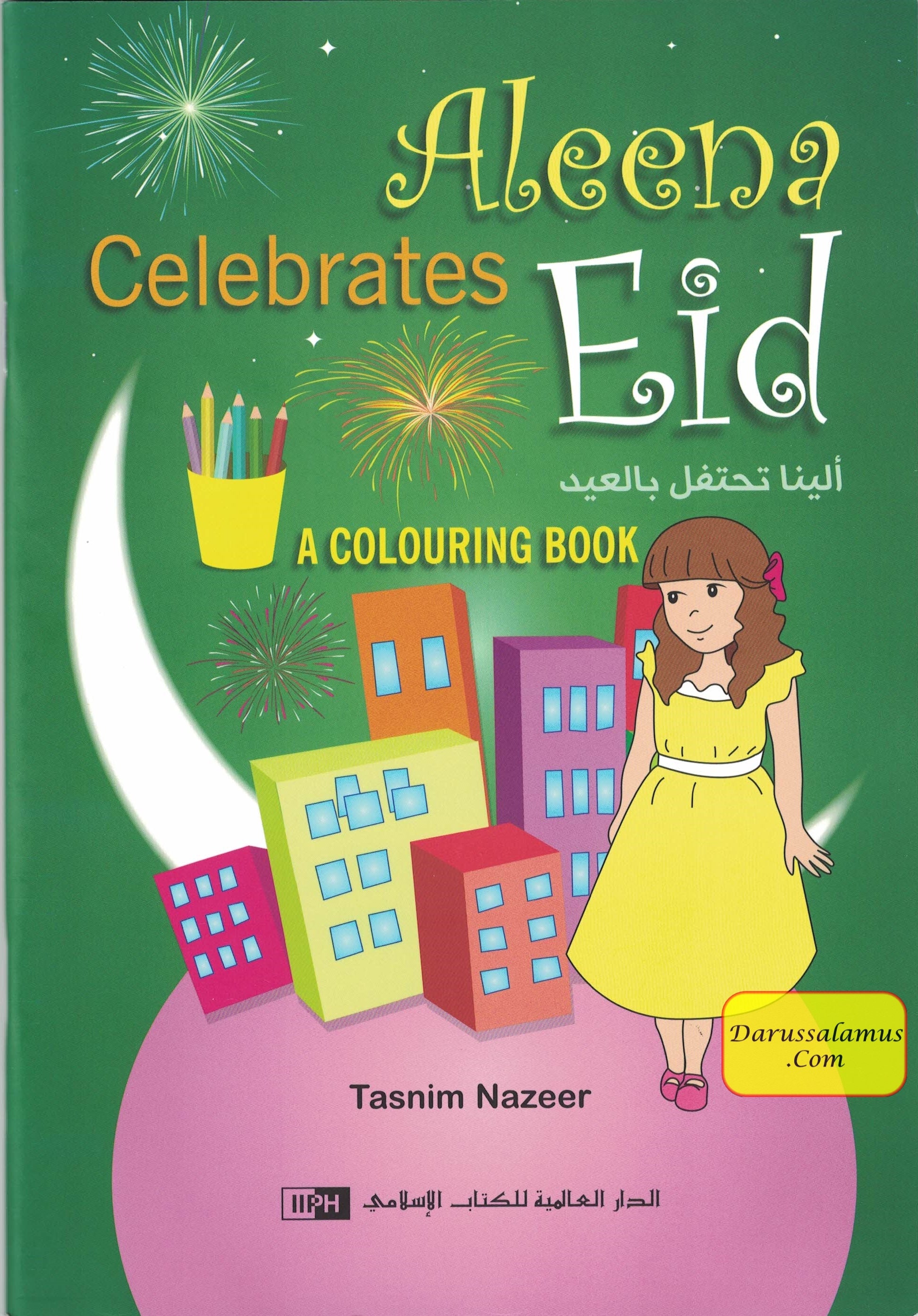 Aleena Celebrates Eid (Colouring book) By Tasnim Nazeer – DARUSSALAM US