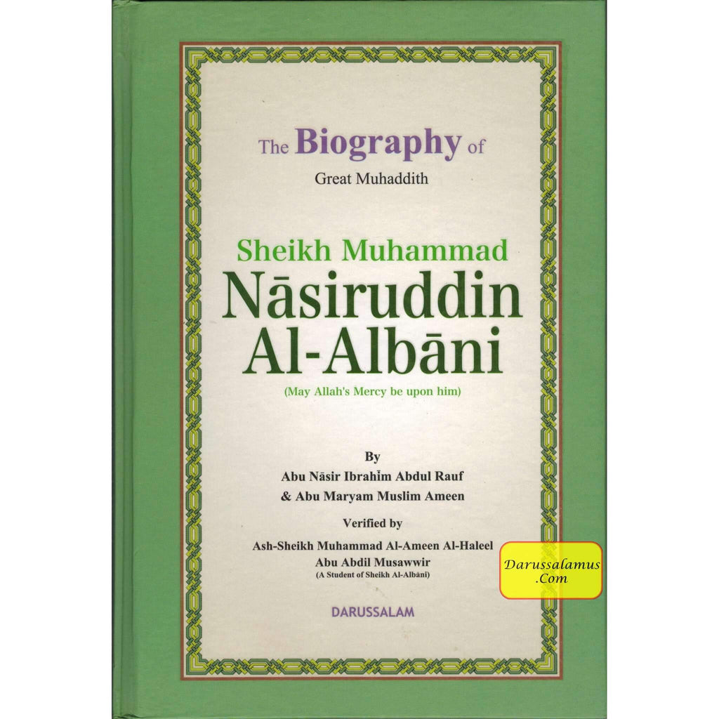 The Biography of Muhammad Nasiruddin Al-Albani Nasir Ibrahim ...