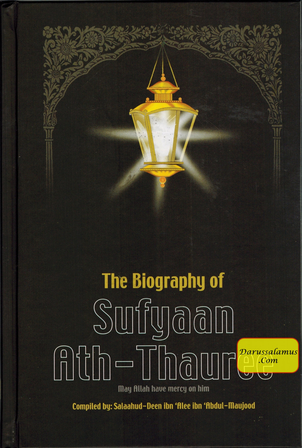 The Biography of Sufyaan Ath-Thauree By Salahuddin Ali Abdul ...