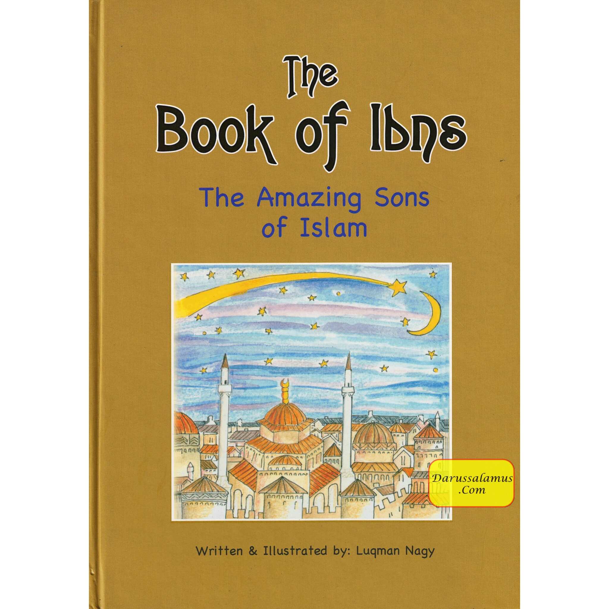Book of Ibns: The Amazing Sons of Islam By Luqman Nagy – DARUSSALAM US