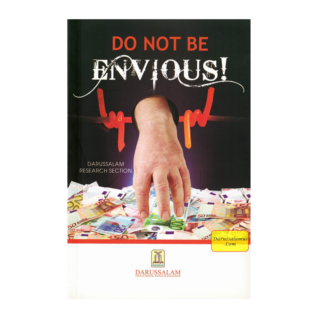 Do not be envious Darussalam Research Section 9789960996707 – DARUSSALAM US