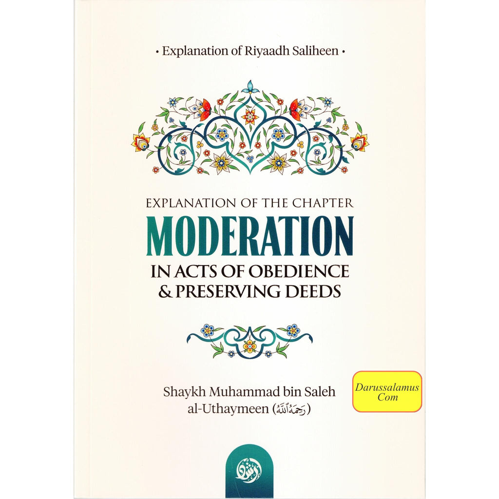 Explanation of The Chapter on Moderation in Acts of Obedience & Preser ...