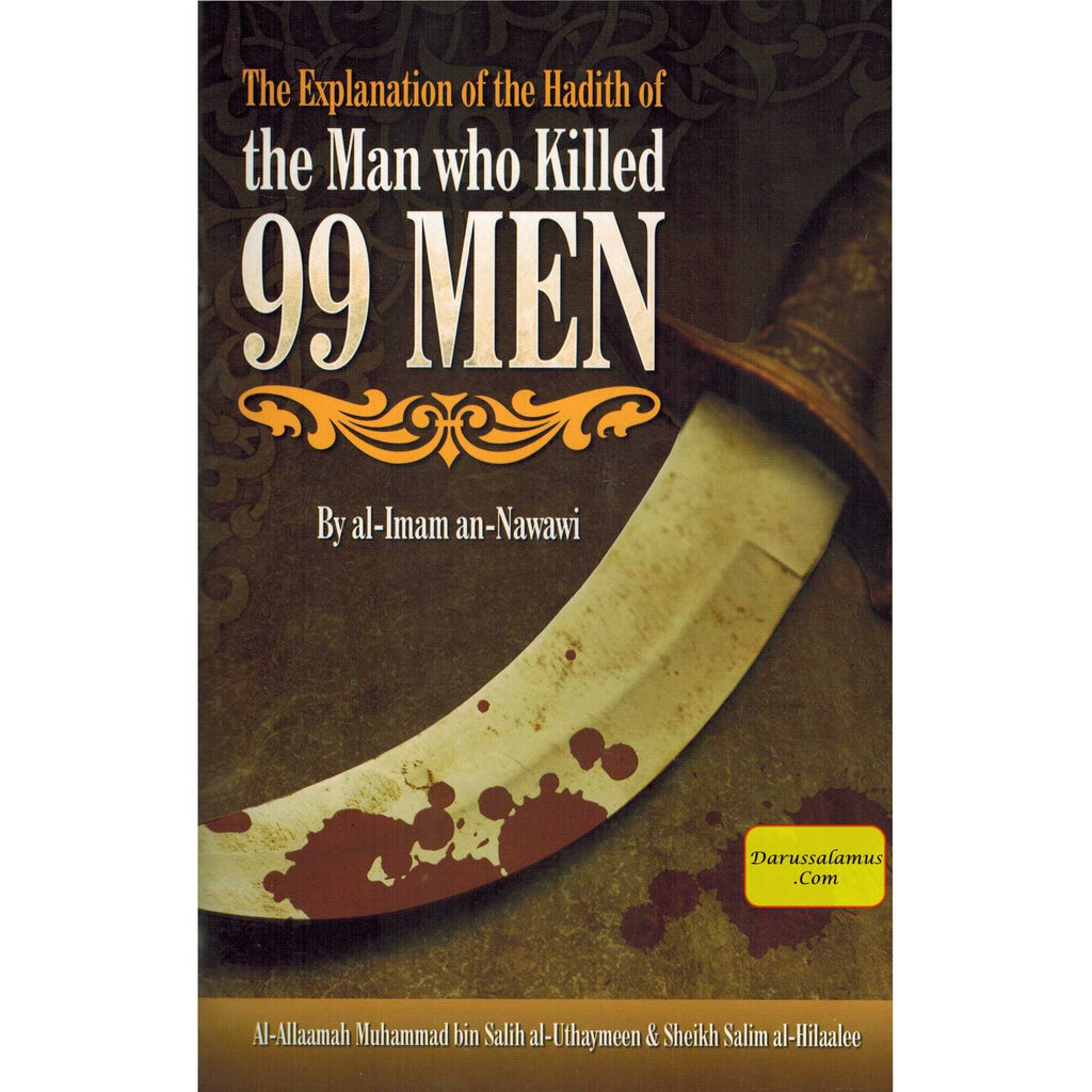 Explanation of the Hadith of the Man Who Killed 99 Men – DARUSSALAM US
