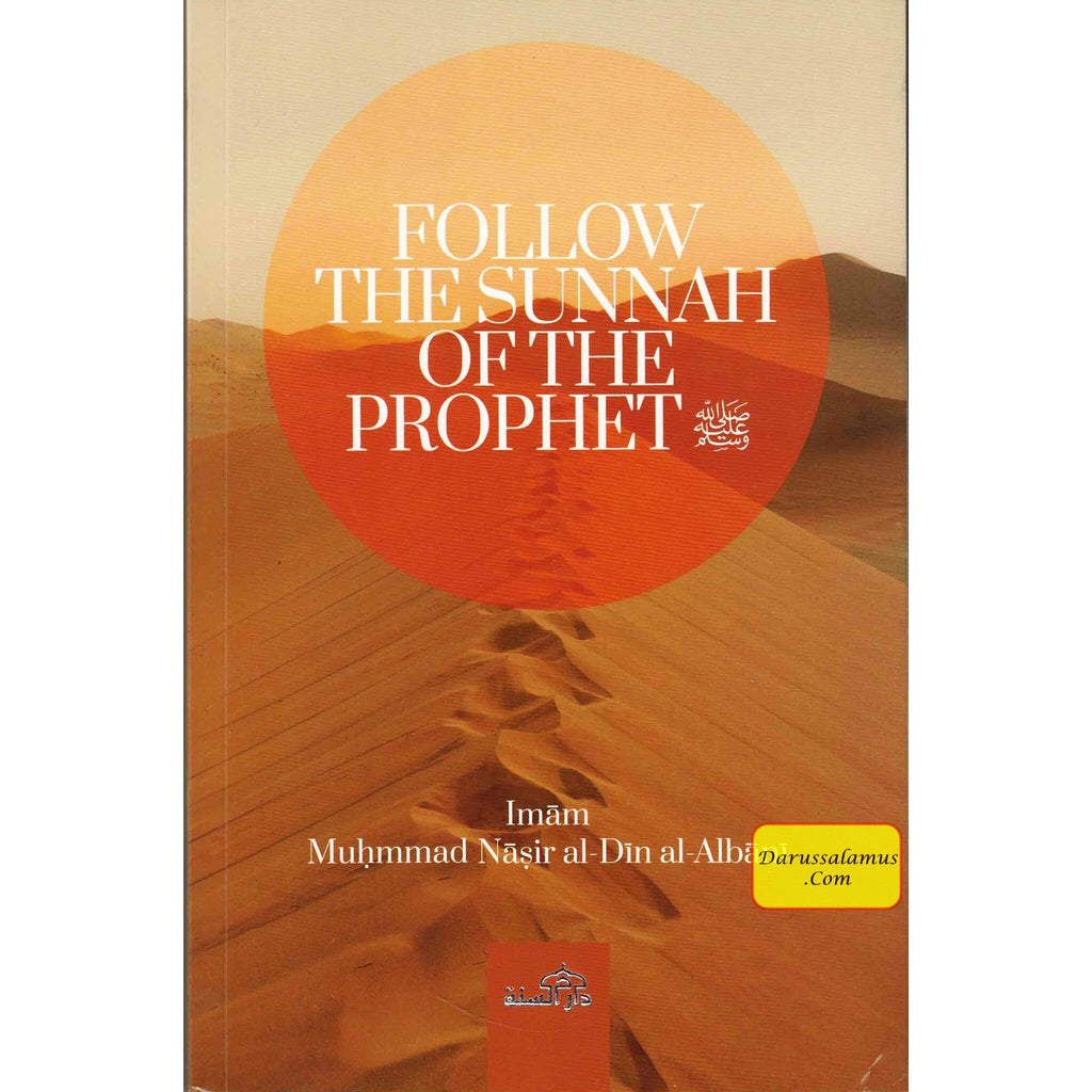 Follow The Sunnah of The Prophet by Muhammad Nasir al-Din – DARUSSALAM US