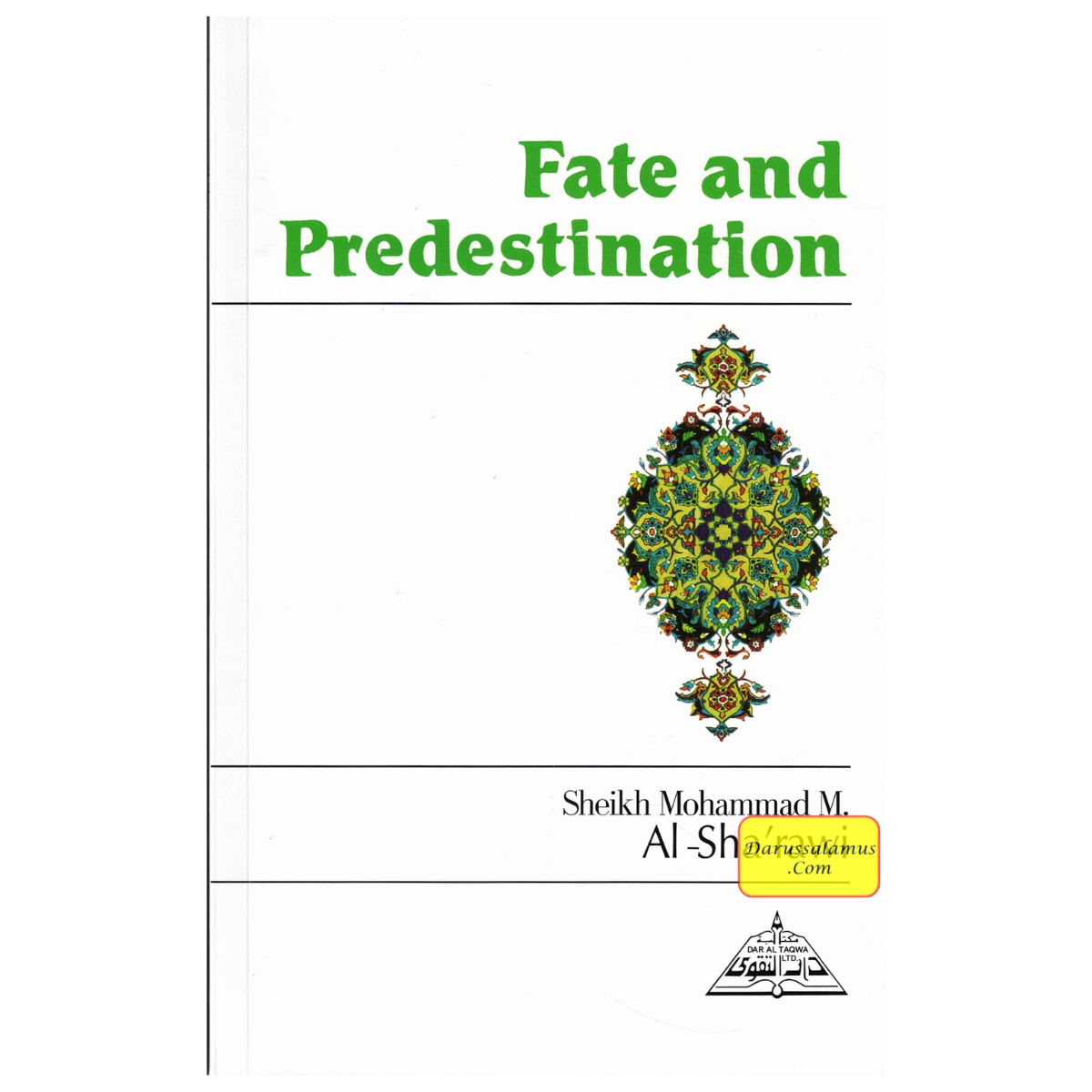 Fate and Predestination By Sheikh Mohammad Al-Sh'rawi – DARUSSALAM US