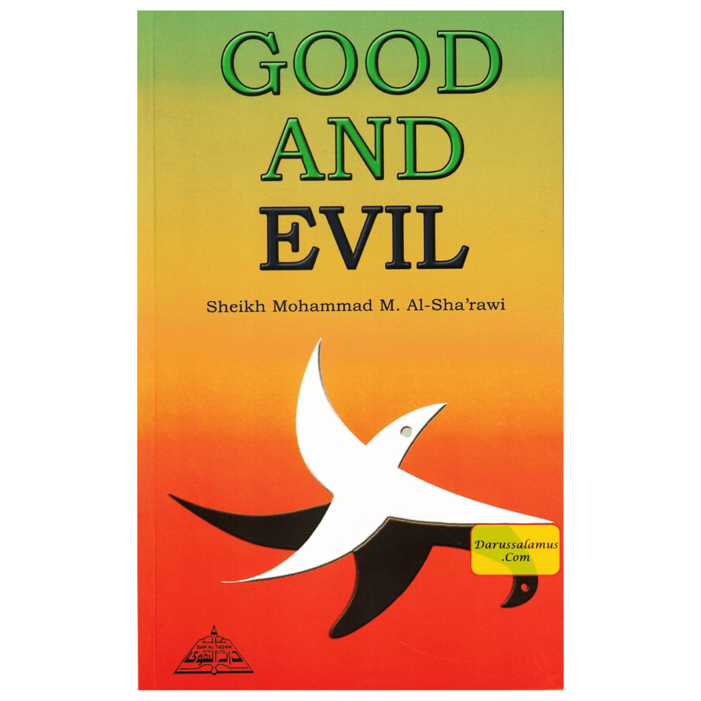 Good and Evil By Sheikh Al-Sha'rawi 9781870582254 – DARUSSALAM US