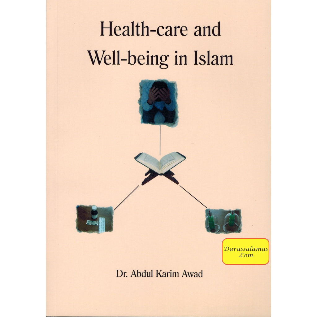 Health care and wellbeing in Islam By Dr Abdul Karim – DARUSSALAM US