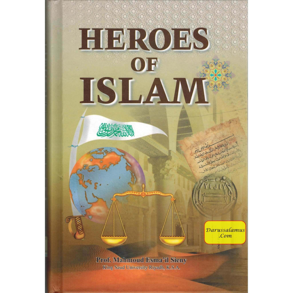 Heroes of Islam By Prof Muhammad Esma'il Sieny 9789960897257 ...