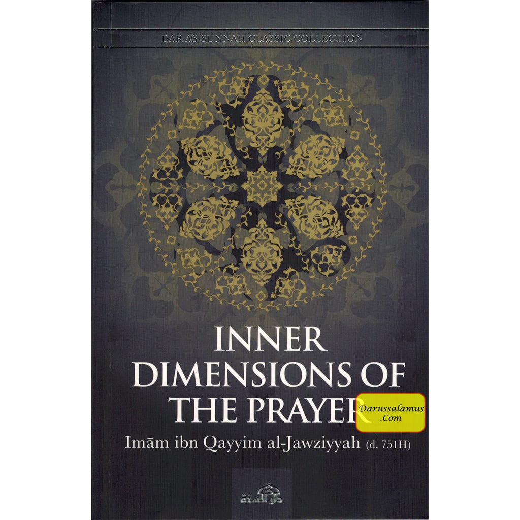 Inner Dimensions of the Prayer By Imam Ibn Qayyim jawziyyah – DARUSSALAM US