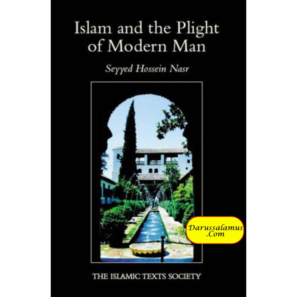 Islam and the Plight of Modern Man By Nasr, Seyyed Hossein – DARUSSALAM US