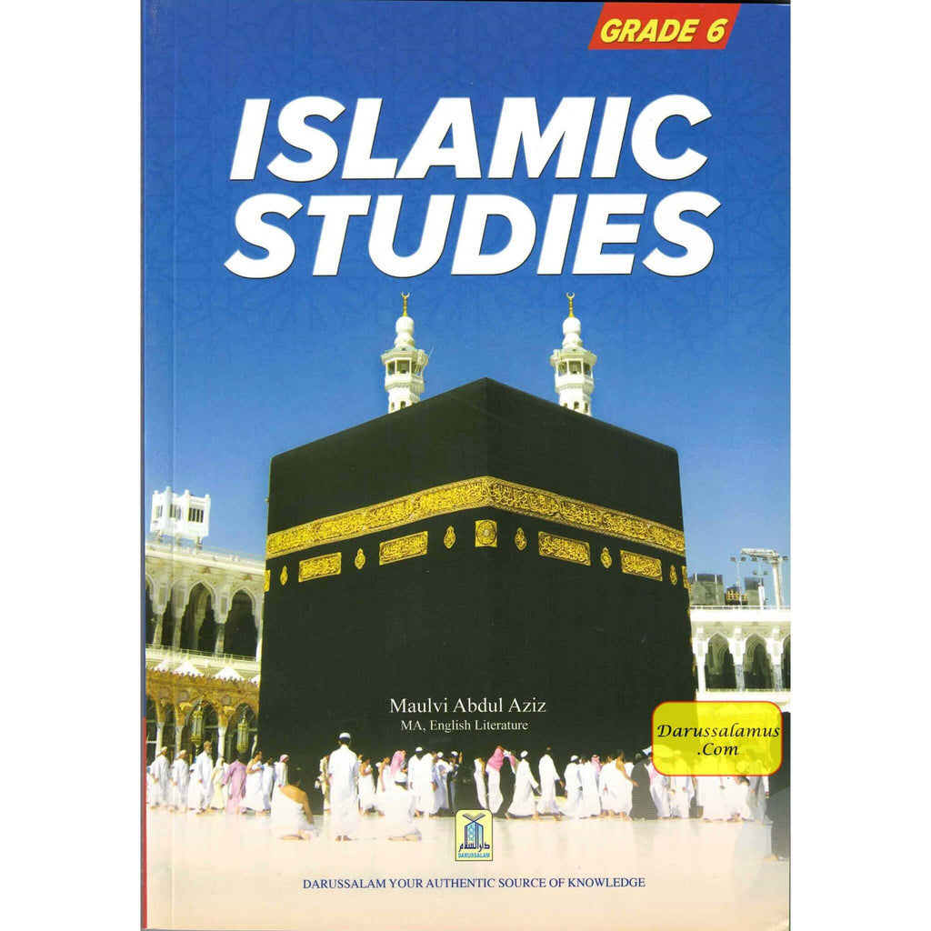 Islamic Studies Grade 6 By Maulvi Abdul Aziz Darussalam – DARUSSALAM US