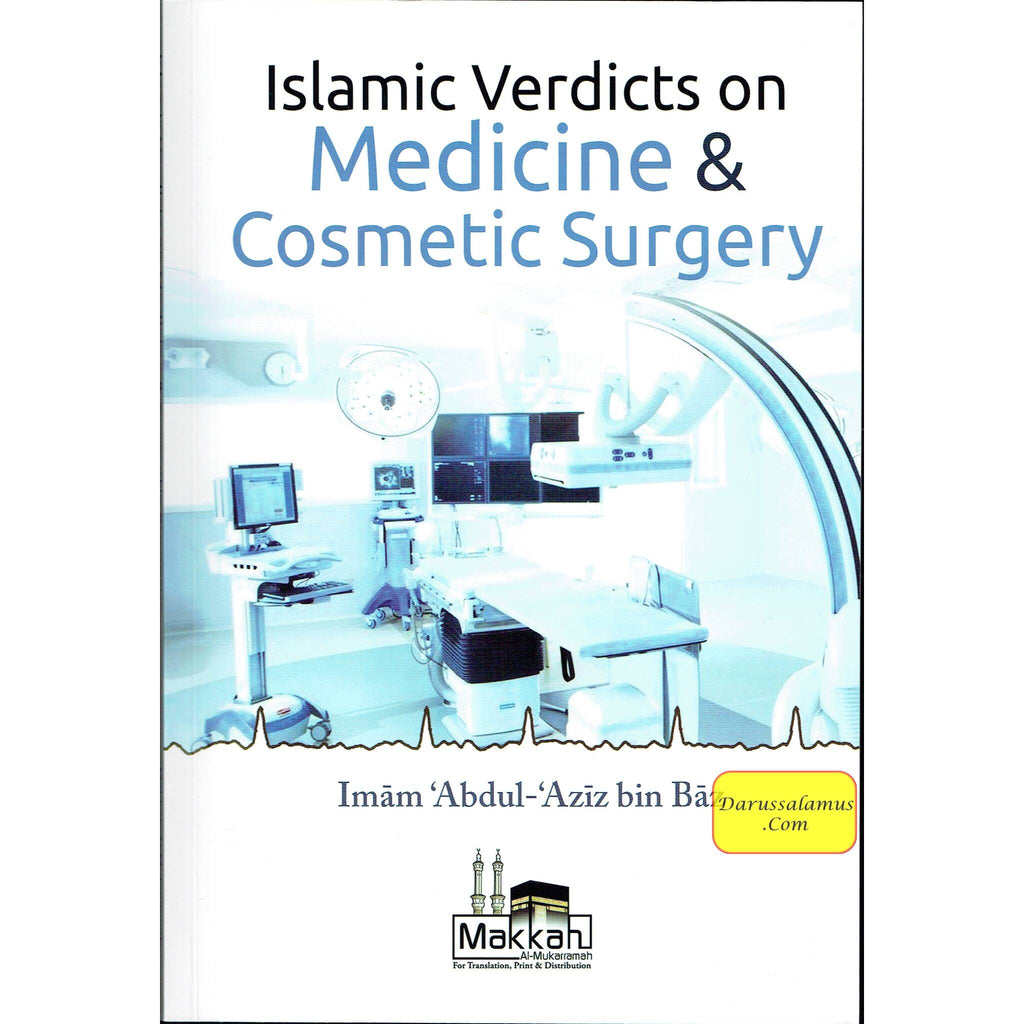 Islamic Verdicts on Medicine & Cosmetic Surgery Abdul Aziz – DARUSSALAM US