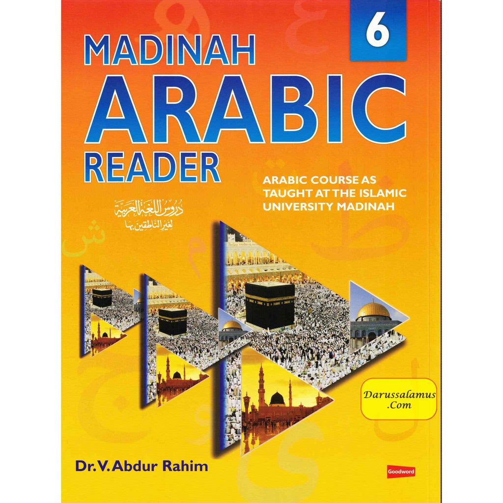 Madinah Arabic Reader Book 6 By Dr. V. Abdur Rahim – DARUSSALAM US