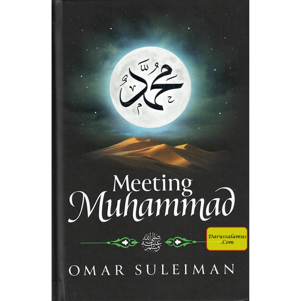 Meeting Muhammad By Omar Suleiman Muhammad (PBUH) – DARUSSALAM US