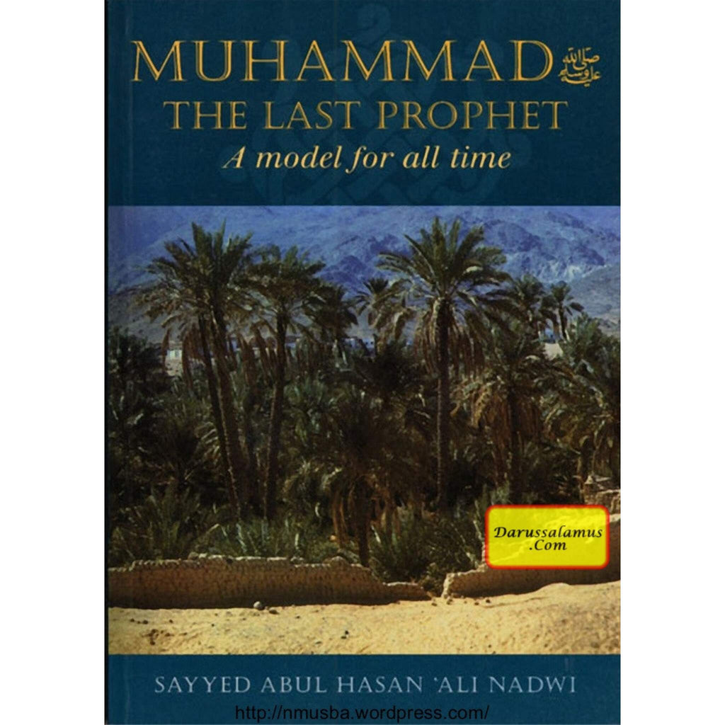 Muhammad The Last Prophet A Model for all Time By Hasan Ali – DARUSSALAM US