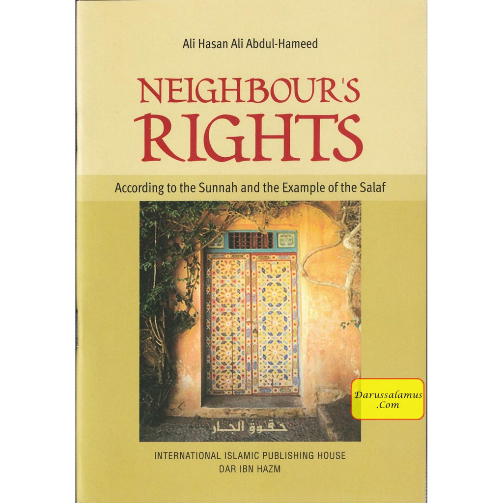 Neighbor's Rights By Hasan Ali Abdul-Hameed 9789675699061 – DARUSSALAM US