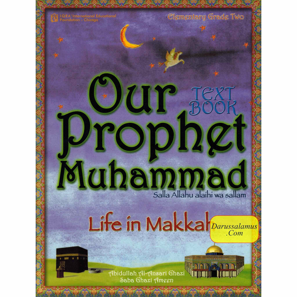 Our Prophet Muhammad(s) Textbook Grade 2 Life in Makkah – DARUSSALAM US