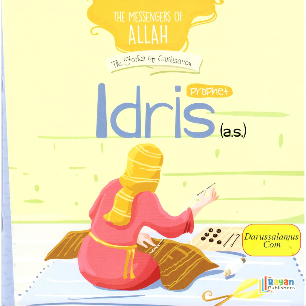 Prophet Idris AS: The Father of Civilization (The Messenger of Allah S ...