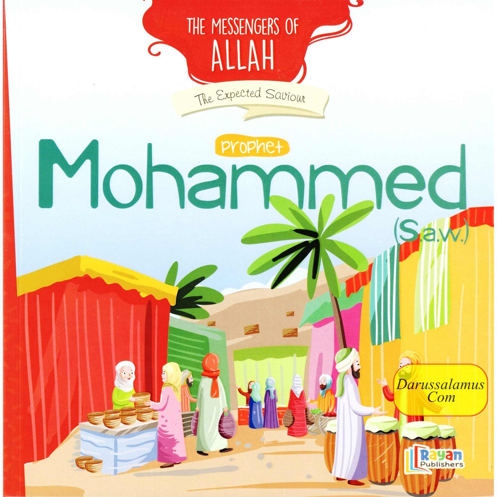 Prophet Muhammad SAW: The Expected Saviour (The Messenger of Allah Ser ...