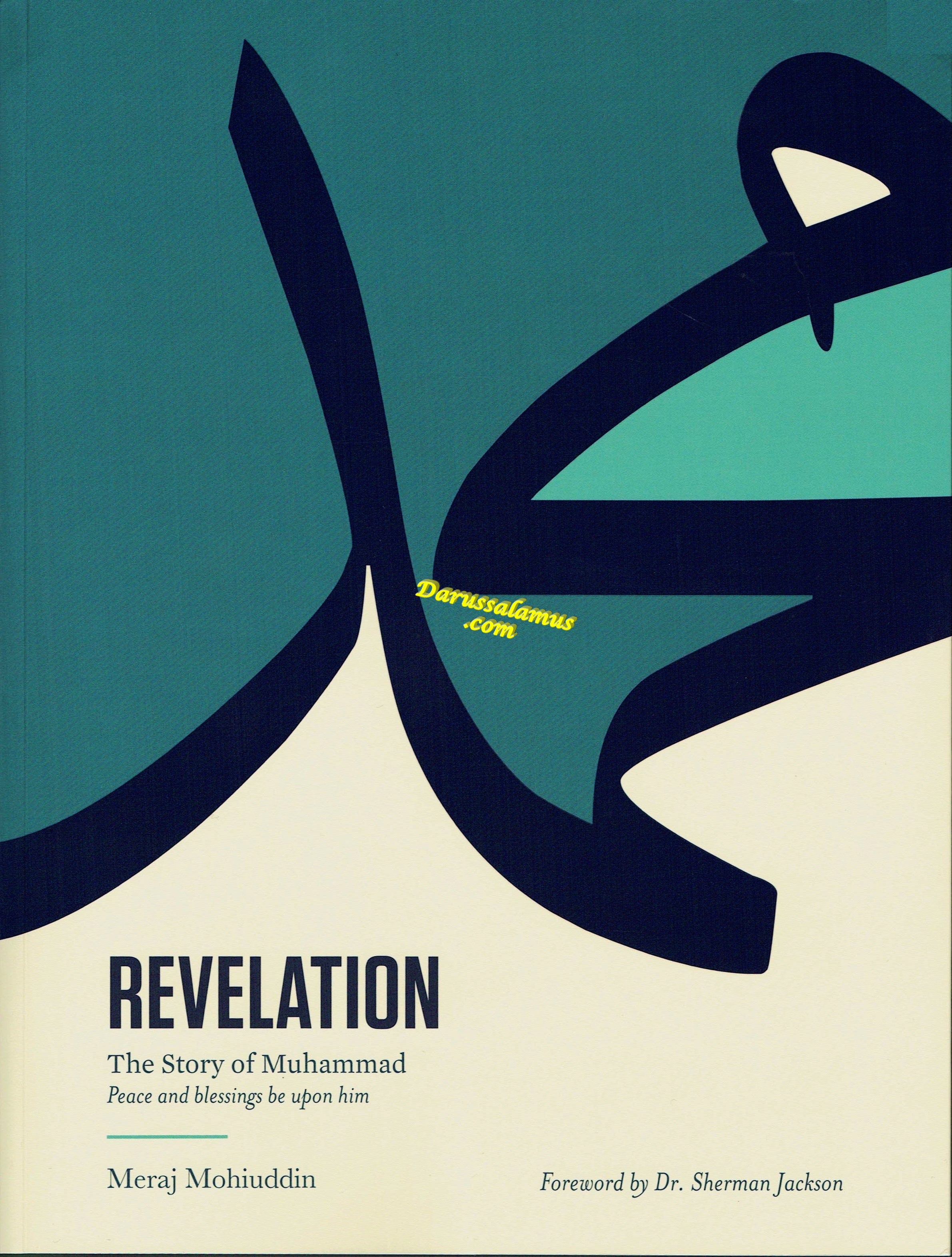 Revelation,The Story Of Muhammad by Meraj Mohiuddin – DARUSSALAM US