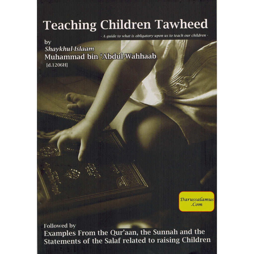 Teaching Children Tawheed By Muhammad bin 'Abdu-Wahhaab – DARUSSALAM US