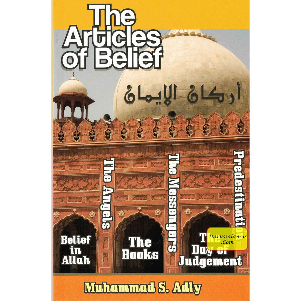 The Articles of Belief by Muhammad S-Adly – DARUSSALAM US