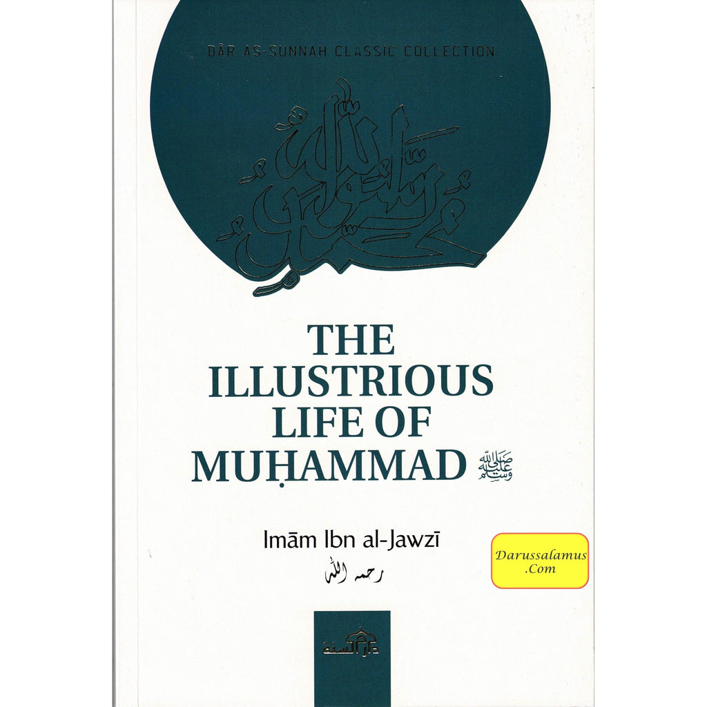 The Illustrious Life Of Muhammad (P.B.U.H)By Imam Ibn Jawzi – DARUSSALAM US