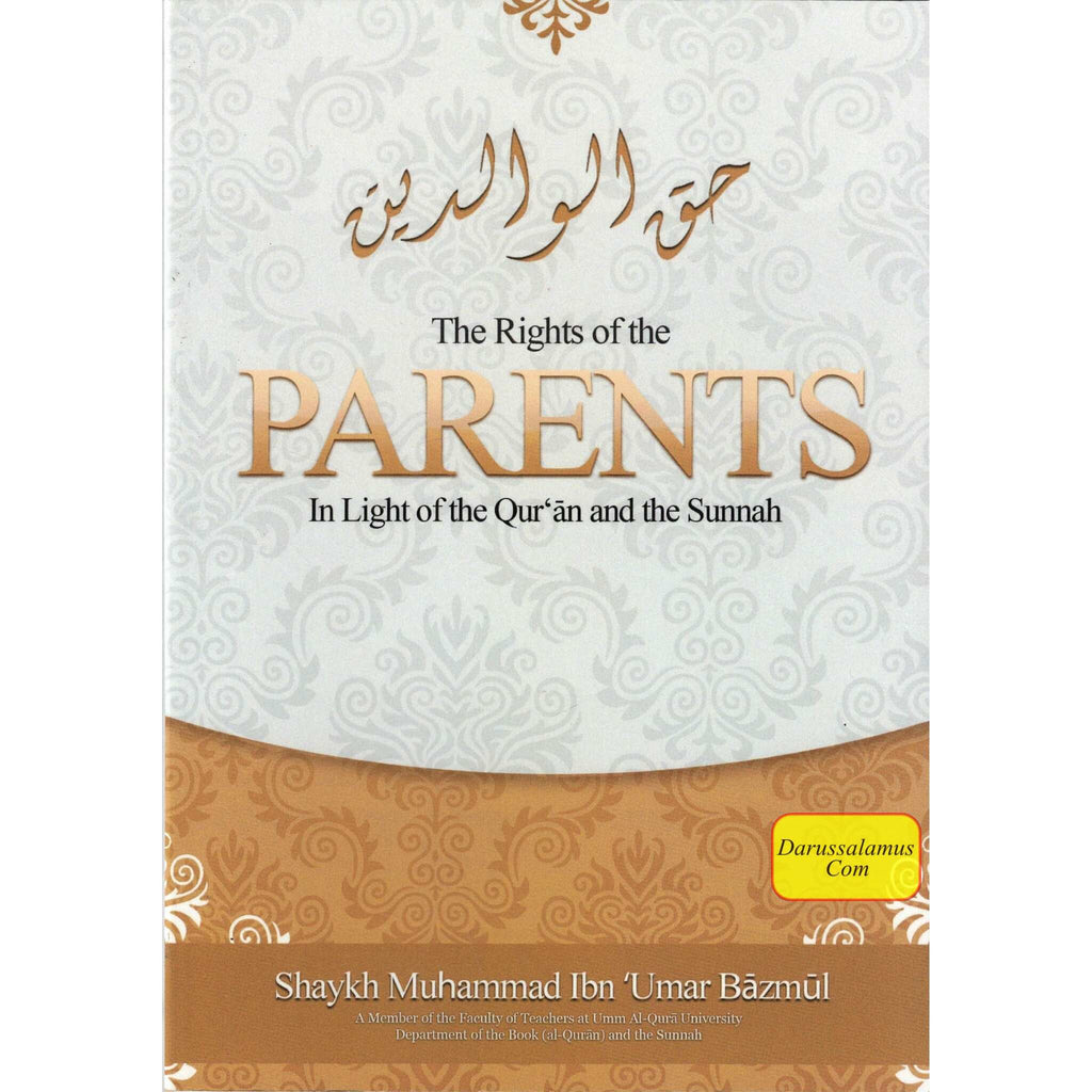 The Rights of the Parents in Light of the Quran & the Sunnah ...