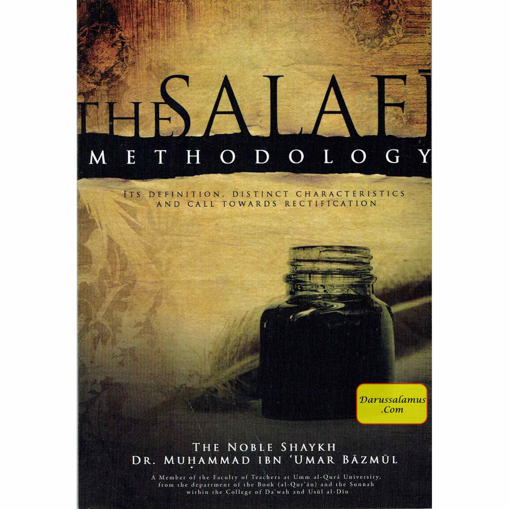 The Salafi Methodology By Dr. Muhammad Ibn Umar Bazmul – DARUSSALAM US