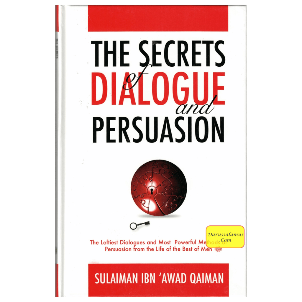 The Secrets of Dialogue and Persuasion By Sulaiman Ibn 'Awad ...