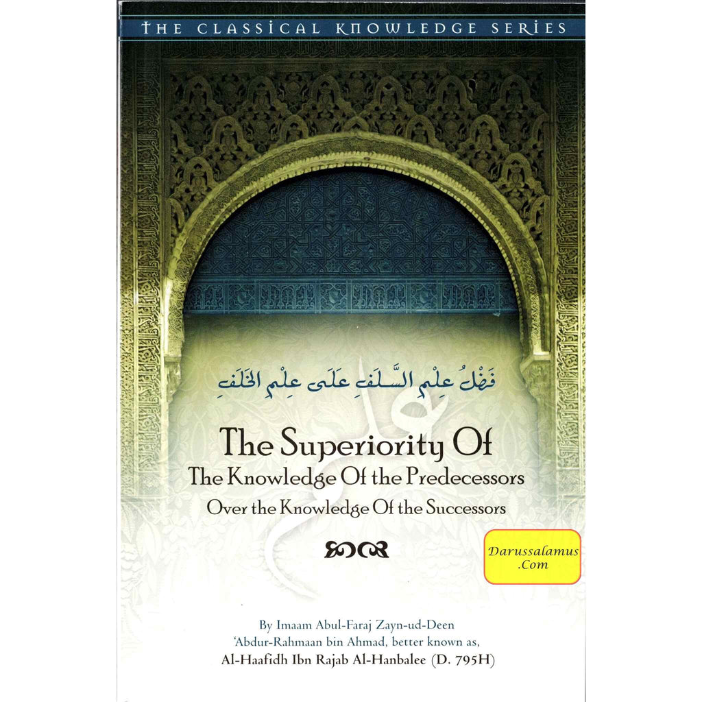 The Superiority Of The Knowledge Of The Predecessors Over – DARUSSALAM US