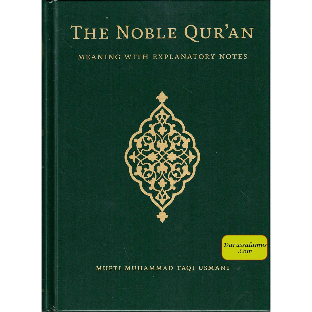 The Noble Qur’an,Meaning with Explanatory Notes By Mufti Muhammad Taqi ...