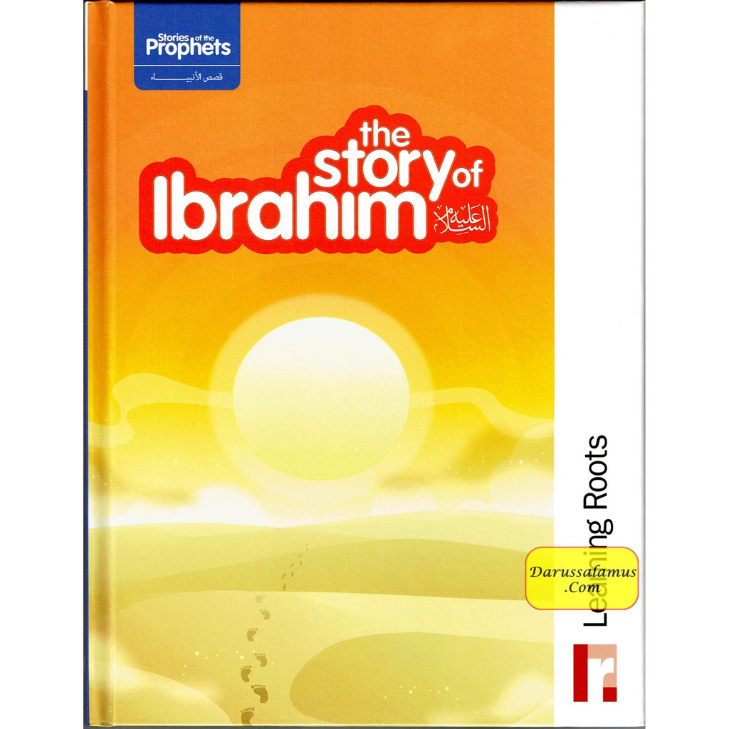 The Story of Ibrahim By Zaheer Khatri 9781905516186 – DARUSSALAM US