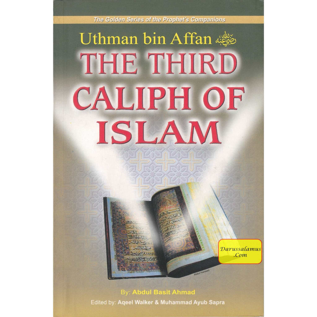Uthman bin Affan RA The Third Caliph of Islam By Abdul Basit ...